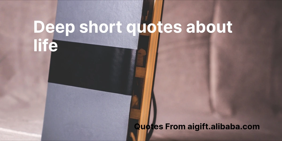 100+ Profound Short Life Quotes to Inspire and Reflect