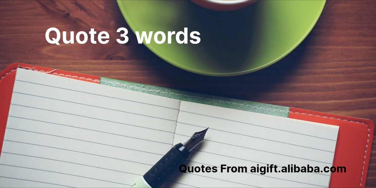 100+ Powerful 3-Word Quotes to Inspire & Captivate Your Audience