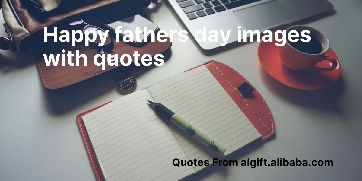 100+ Happy Father's Day Images with Quotes – Best Collection for 2024