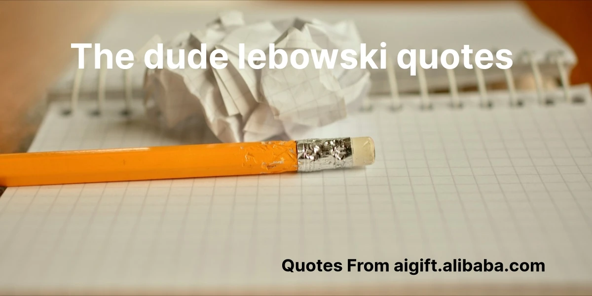 The Dude Lebowski Quotes: Iconic Lines from a Cult Classic