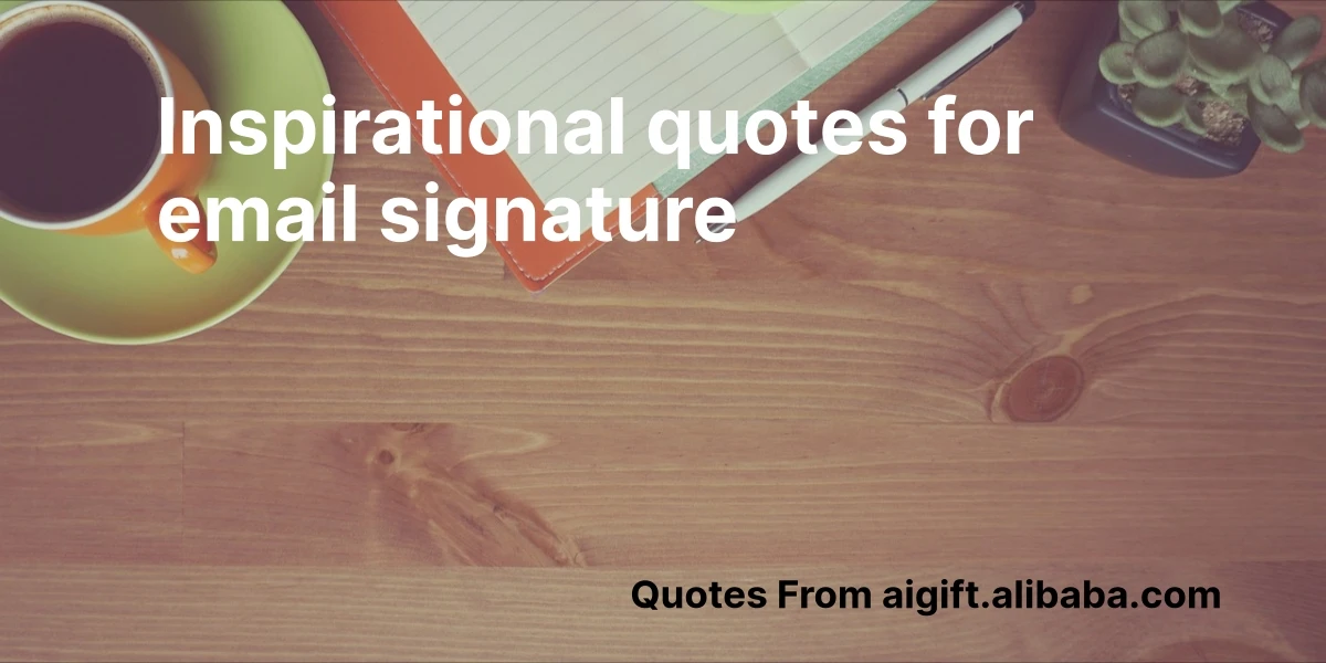 Inspirational Quotes for Email Signature